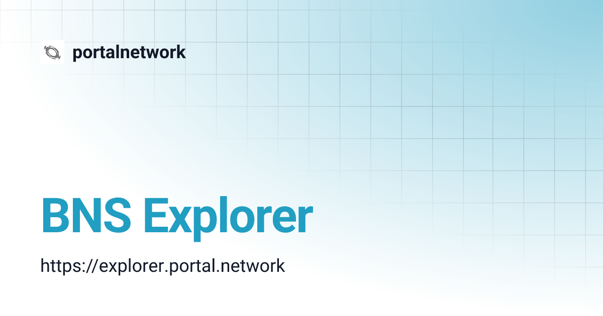 BNS Explorer | portalnetwork